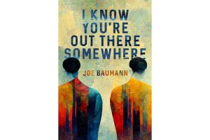 I Know You’re Out There Somewhere – Deep Hearts YA